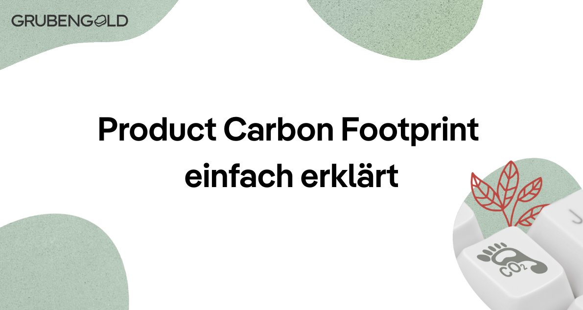 PCF: Product Carbon Footprint einfach erklärt